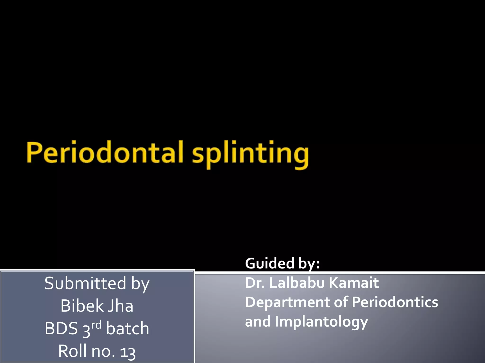 Periodontal splinting | PPTX