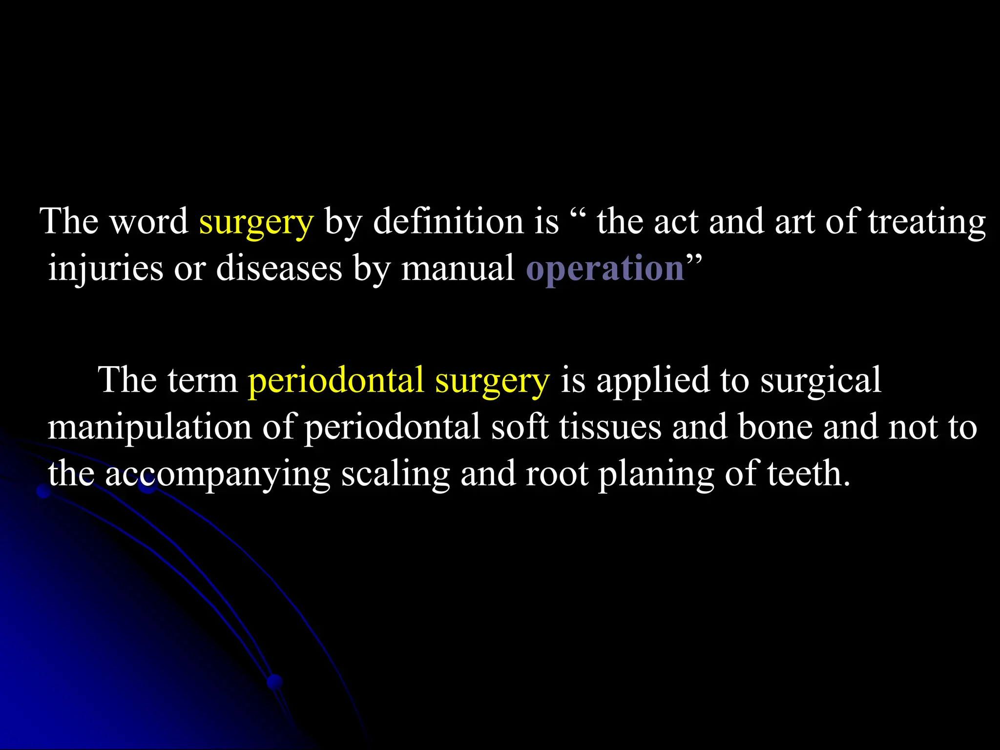 Periodontal Surgery Working Principles.pptx