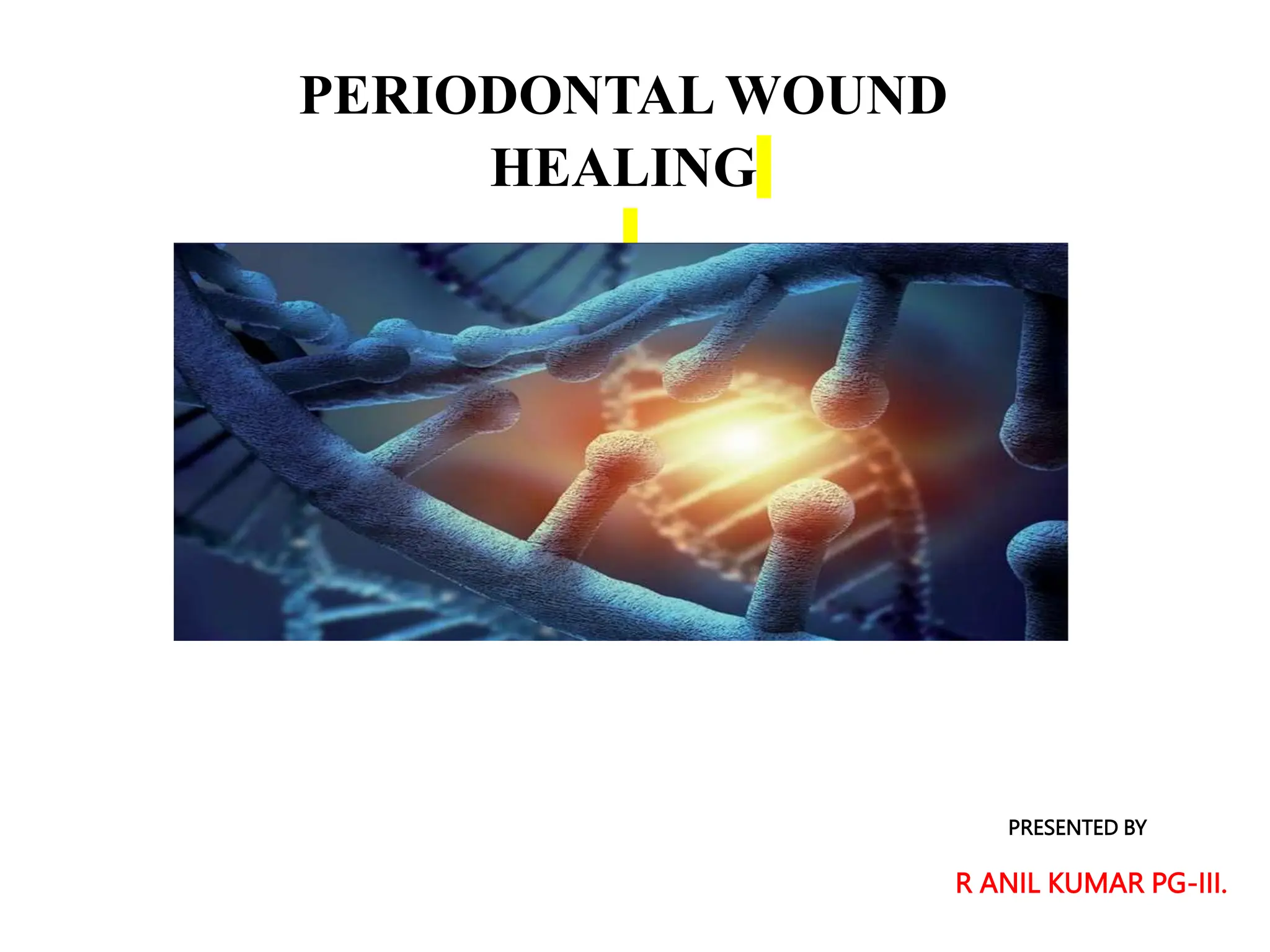 PERIODONTAL WOUND HEALING [Autosaved].pptx