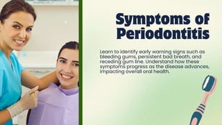 Periodontitis (Gum Disease) Symptoms, Stages & Treatment.pptx