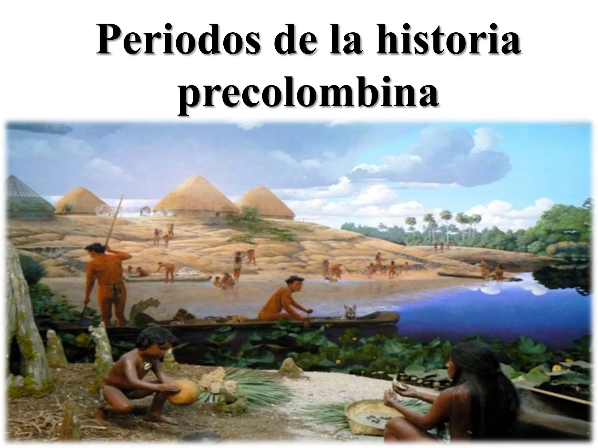 Periodos de la historia precolombina.pptx