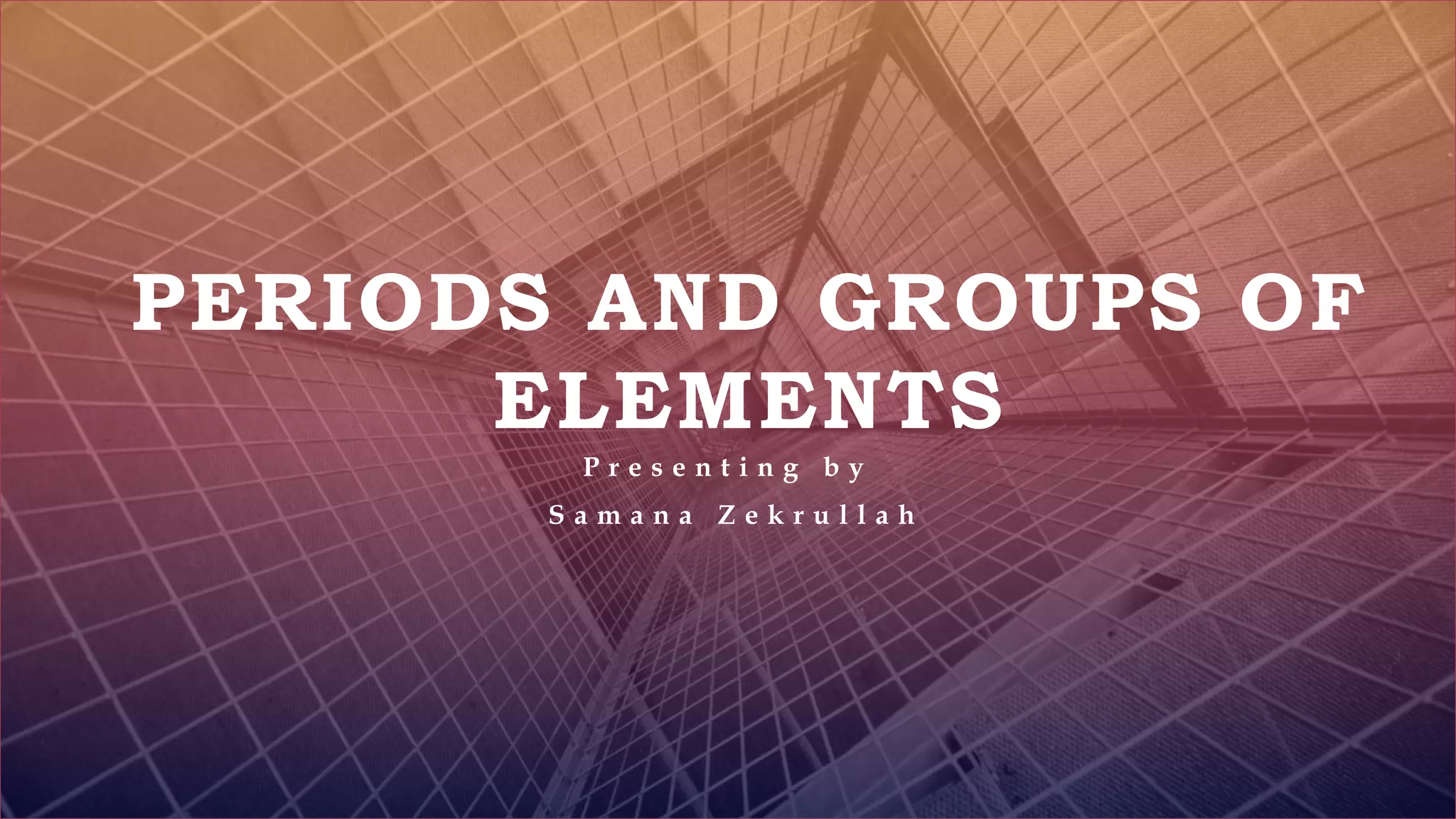Periods and groups of elements | PPTX