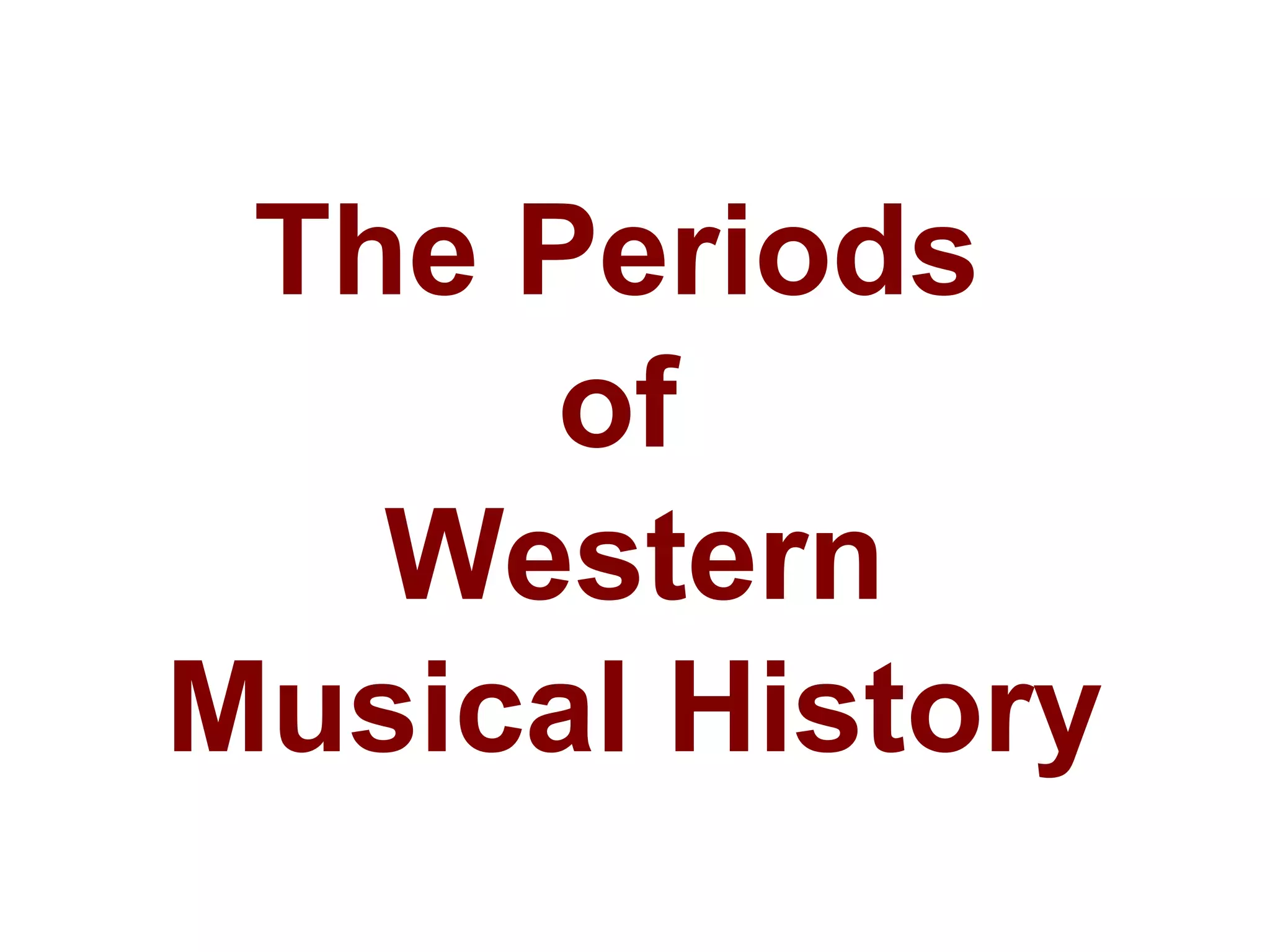 Periods of musical history | PPT
