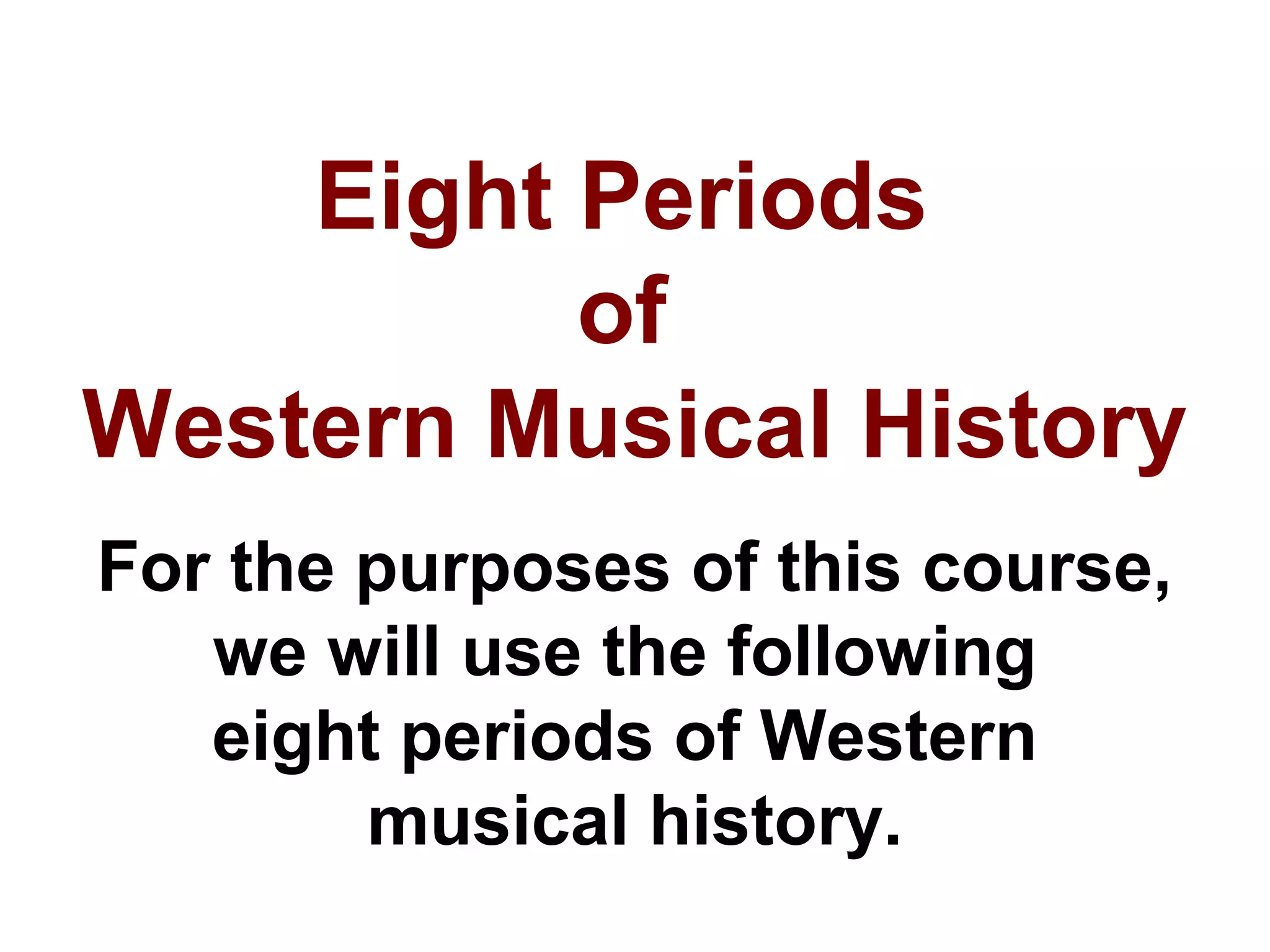 Periods of Western Musical History | PPT
