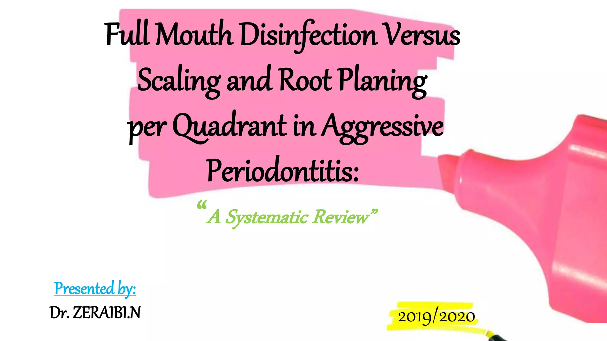 Full Mouth Disinfection Versus Scaling and Root Planing per Quadrant in ...