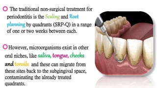 Full Mouth Disinfection Versus Scaling and Root Planing per Quadrant in ...