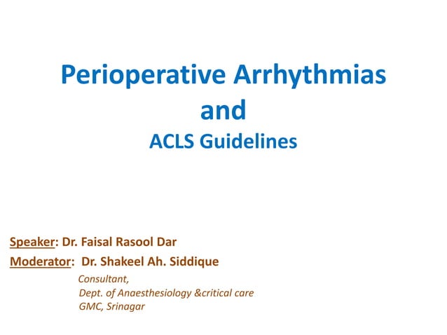 Perioperative arrhythmias and acls gudelines | PPT