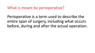 Perioperative care | PPTX | Surgery | Medical Health