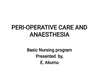 PERIOPERATIVE CARE AND ANAESTHESIA-AKUMU.pdf