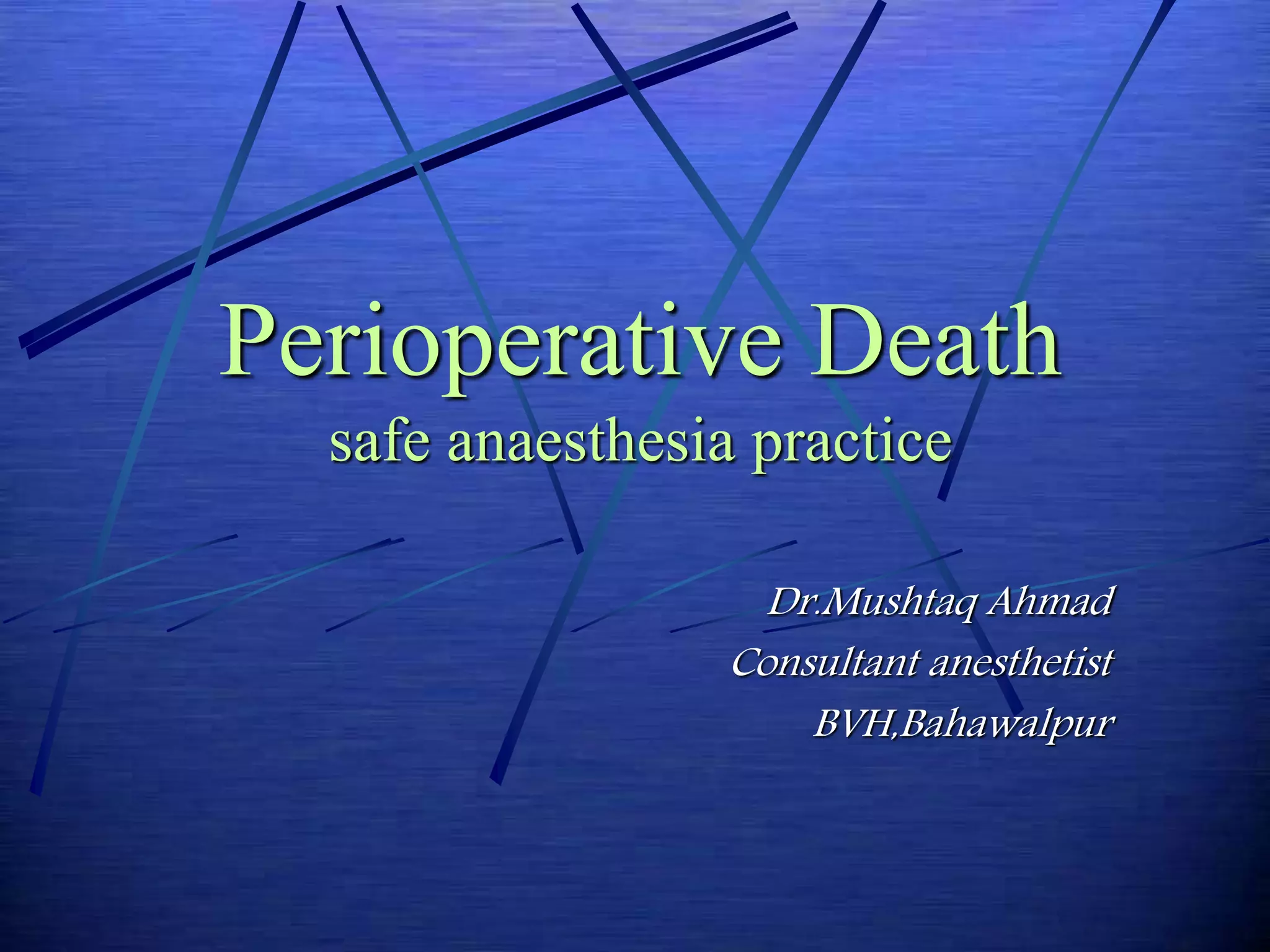 Perioperative death/safe anesthesia practice | PPTX