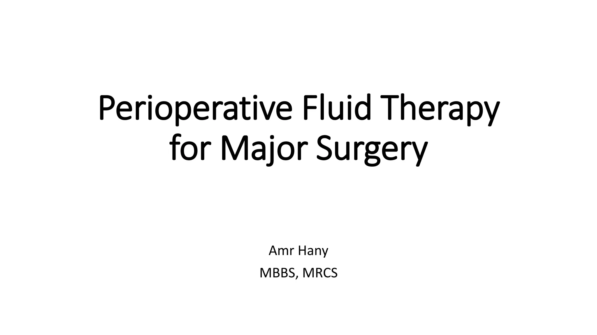 Perioperative fluid therapy for major surgery | PPSX