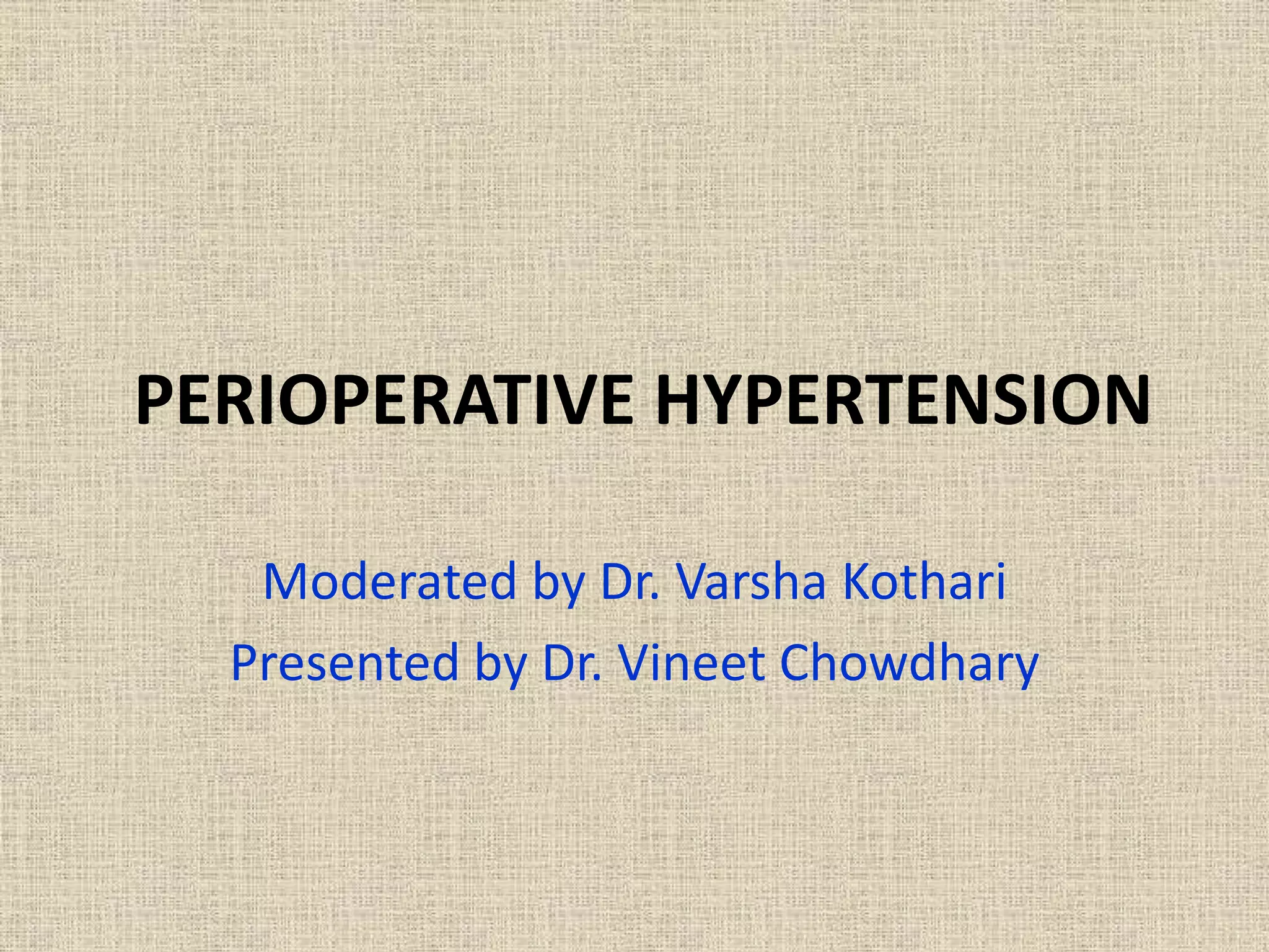 Perioperative Hypertension Definition Management Pptx