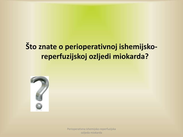 Perioperative ischemia–reperfusion injury of the heart | PPT