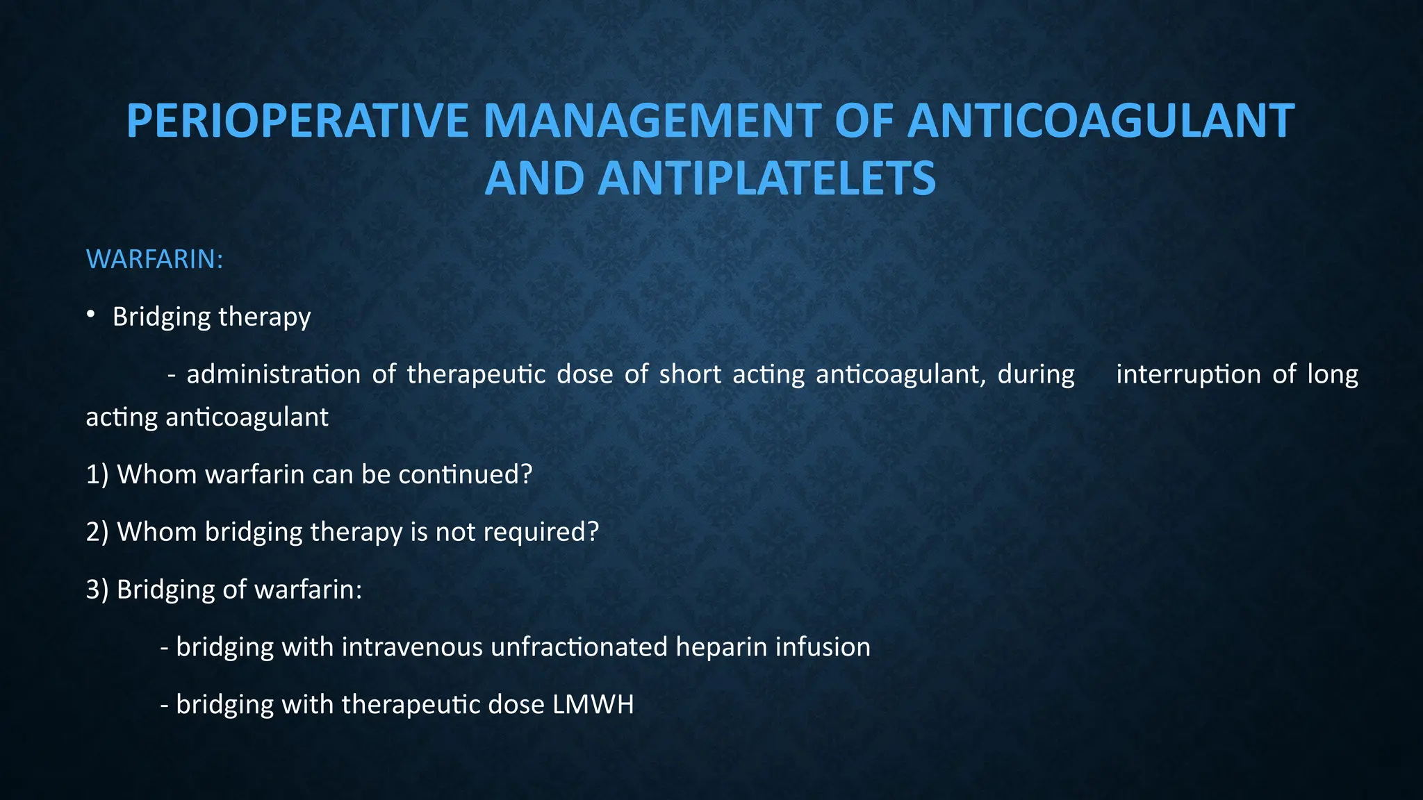 perioperative management of anticoagulant and antiplatelet agents | PPTX