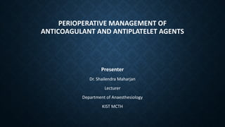 perioperative management of anticoagulant and antiplatelet agents | PPTX