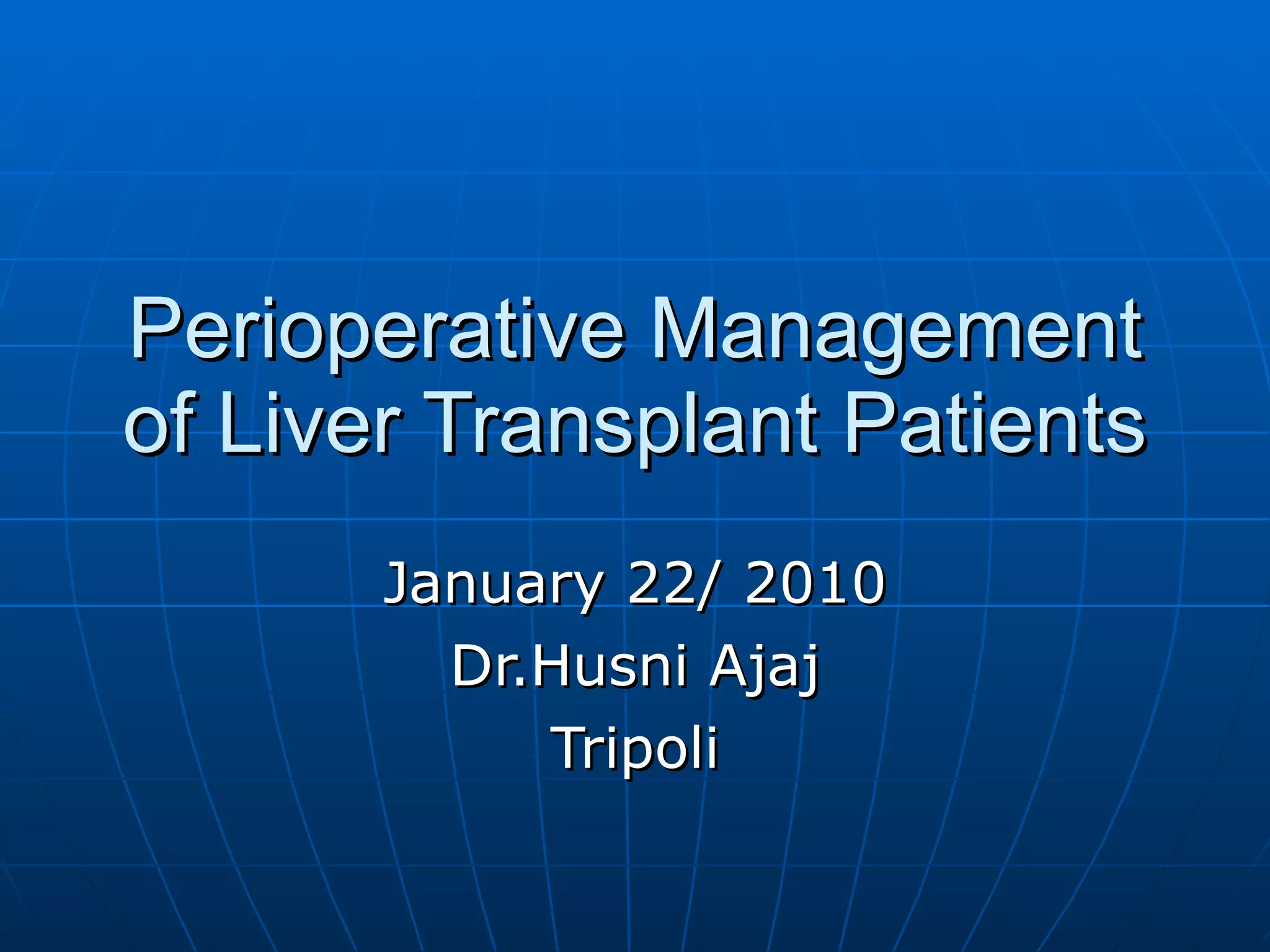 Perioperative Management Of Liver Tranplant Patients1 | PPT