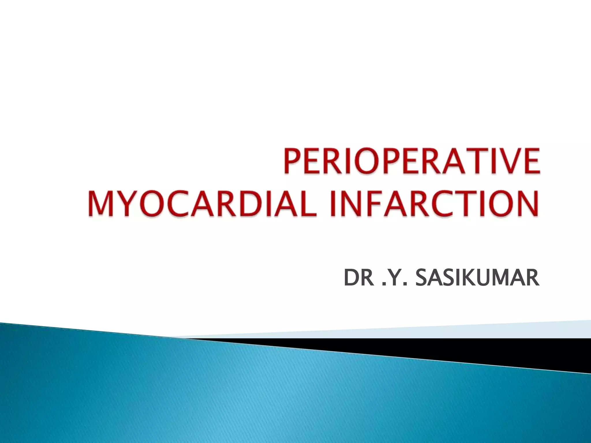 Perioperative myocardial infarction ppt | PPTX
