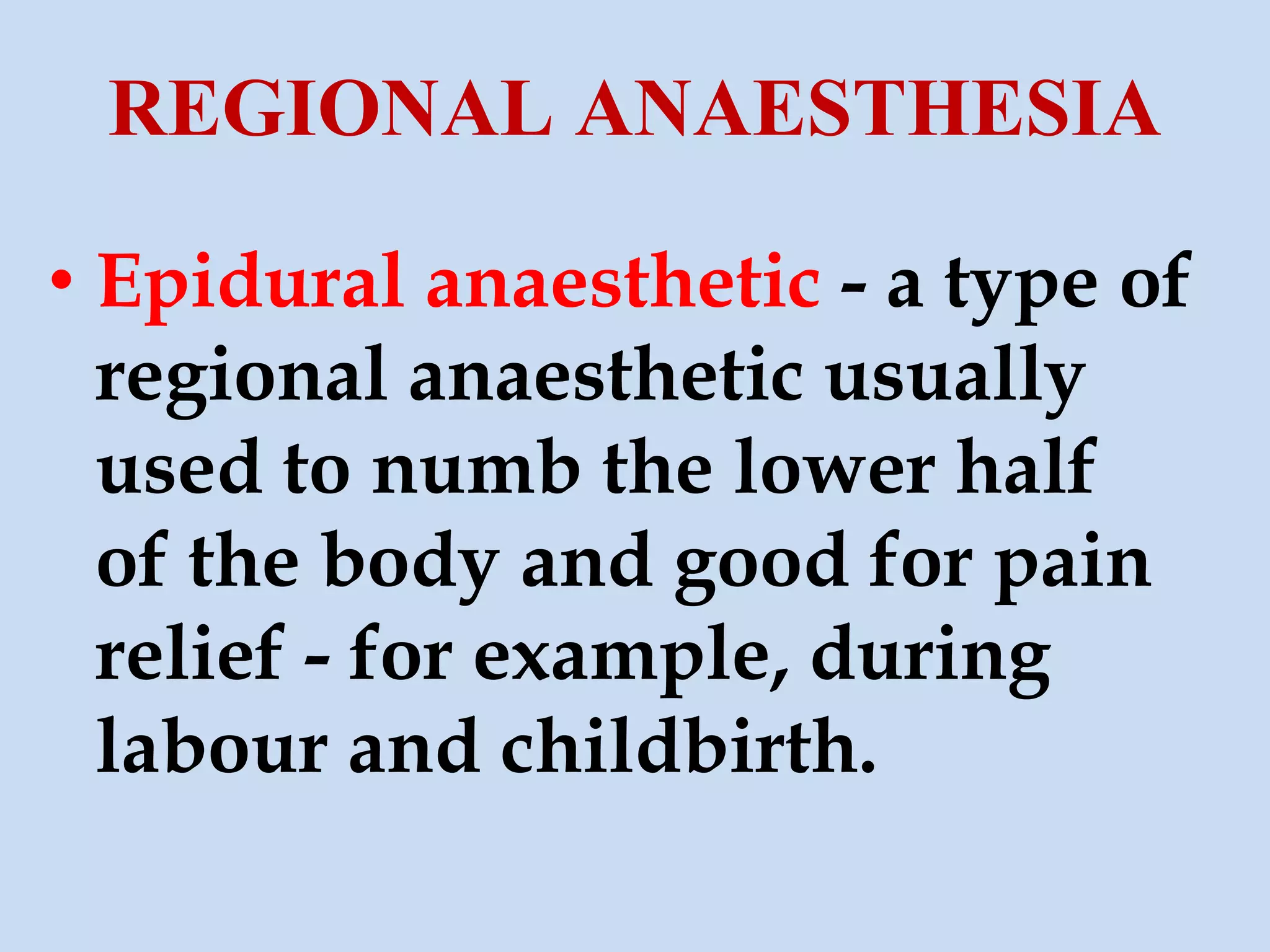 anesthesia- types of anaesthesia | PPTX
