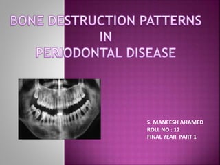 Patterns of bone destruction in periodontics | PPTX