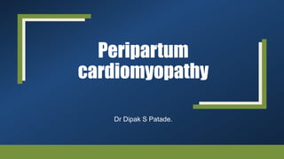 Peripartum cardiomyopathy | PPTX