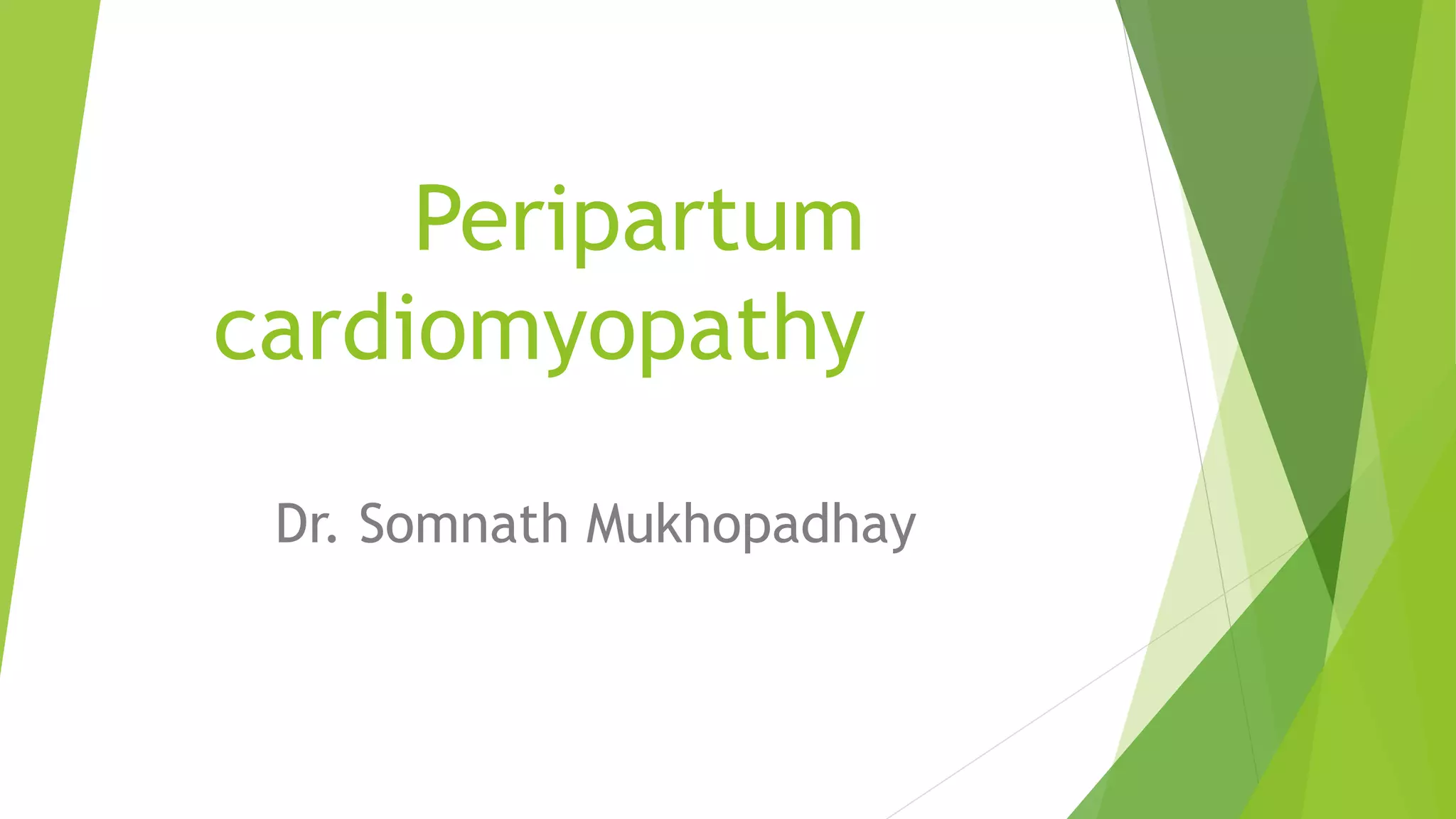 Peripartum cardiomyopathy | PPT