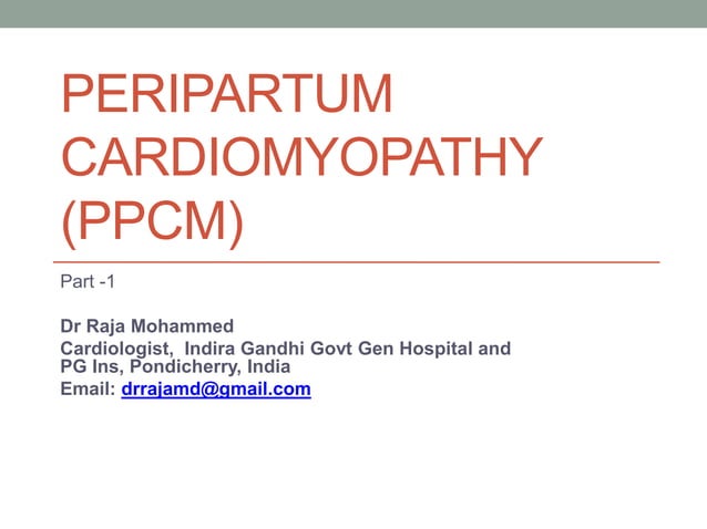 Peripartum cardiomyopathy (ppcm) | PPT