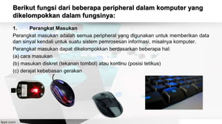 Jenis dan fungsi Periperal | PPTX