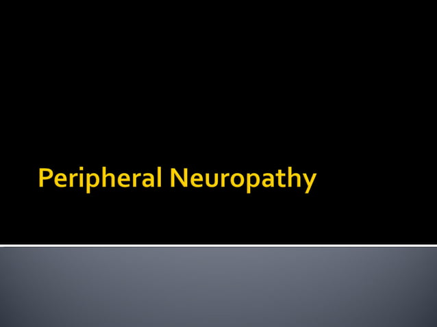 Peripheral Neuropathy Ppt