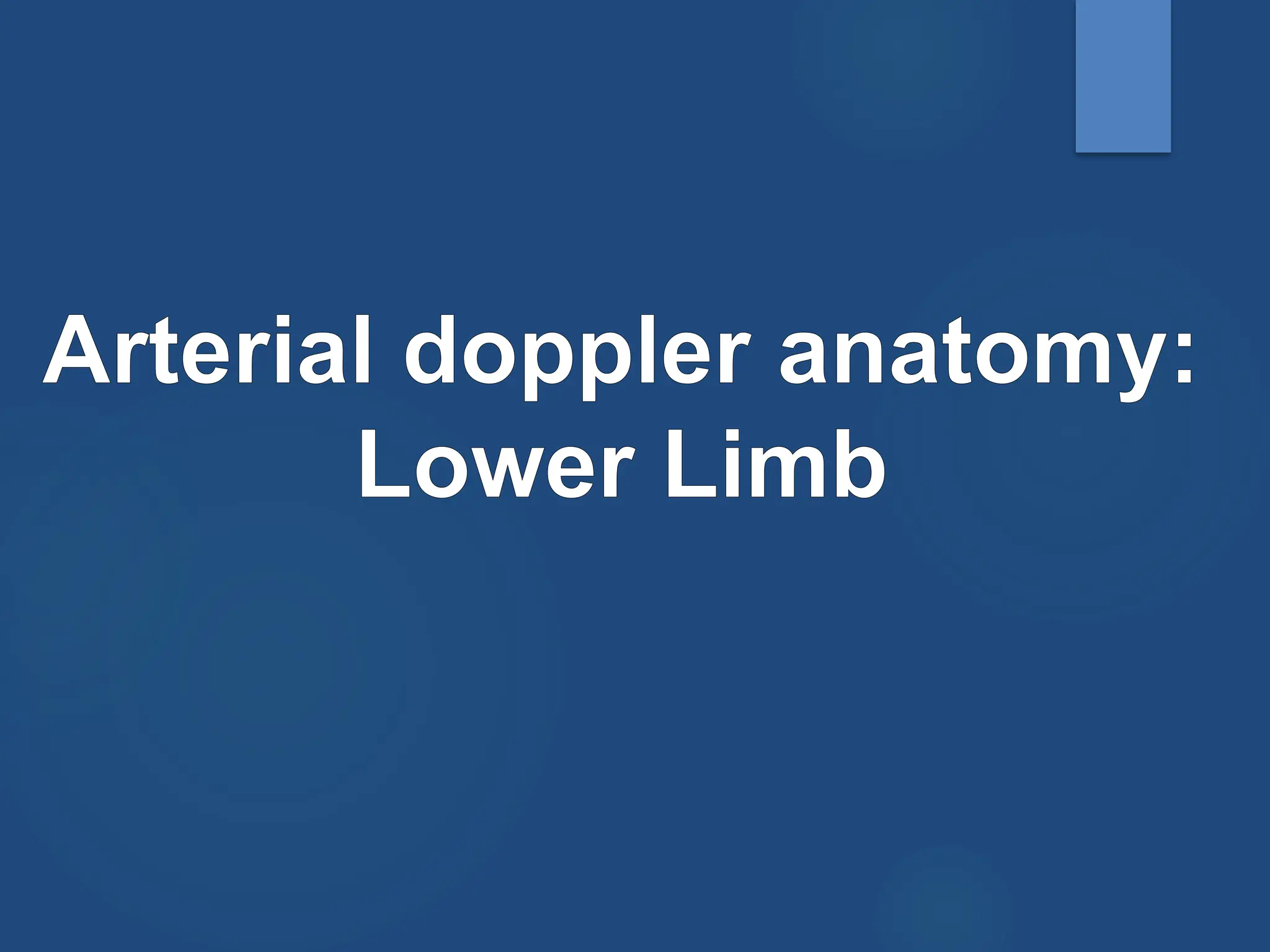 Peripheral Arterial Doppler: Assessment of Upper and Lower limb ...