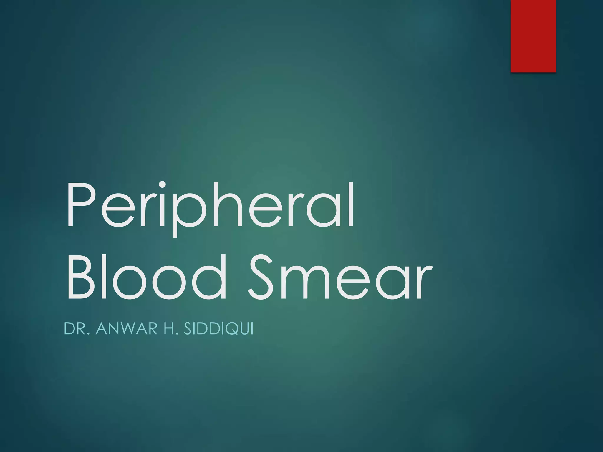 Peripheral Blood Smear | PPTX