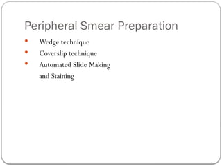 Peripheral Blood Smear - staining with various methods.pptx