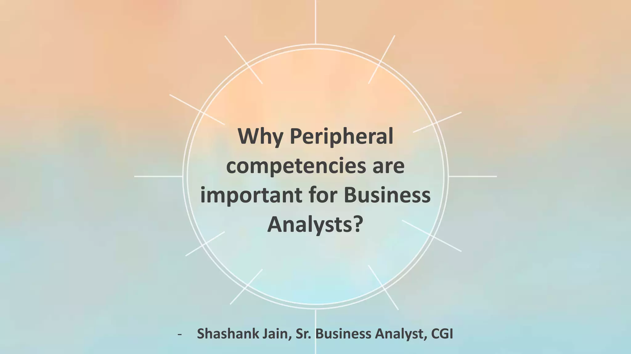 Why Peripheral competencies are important for Business Analysts? | PPTX