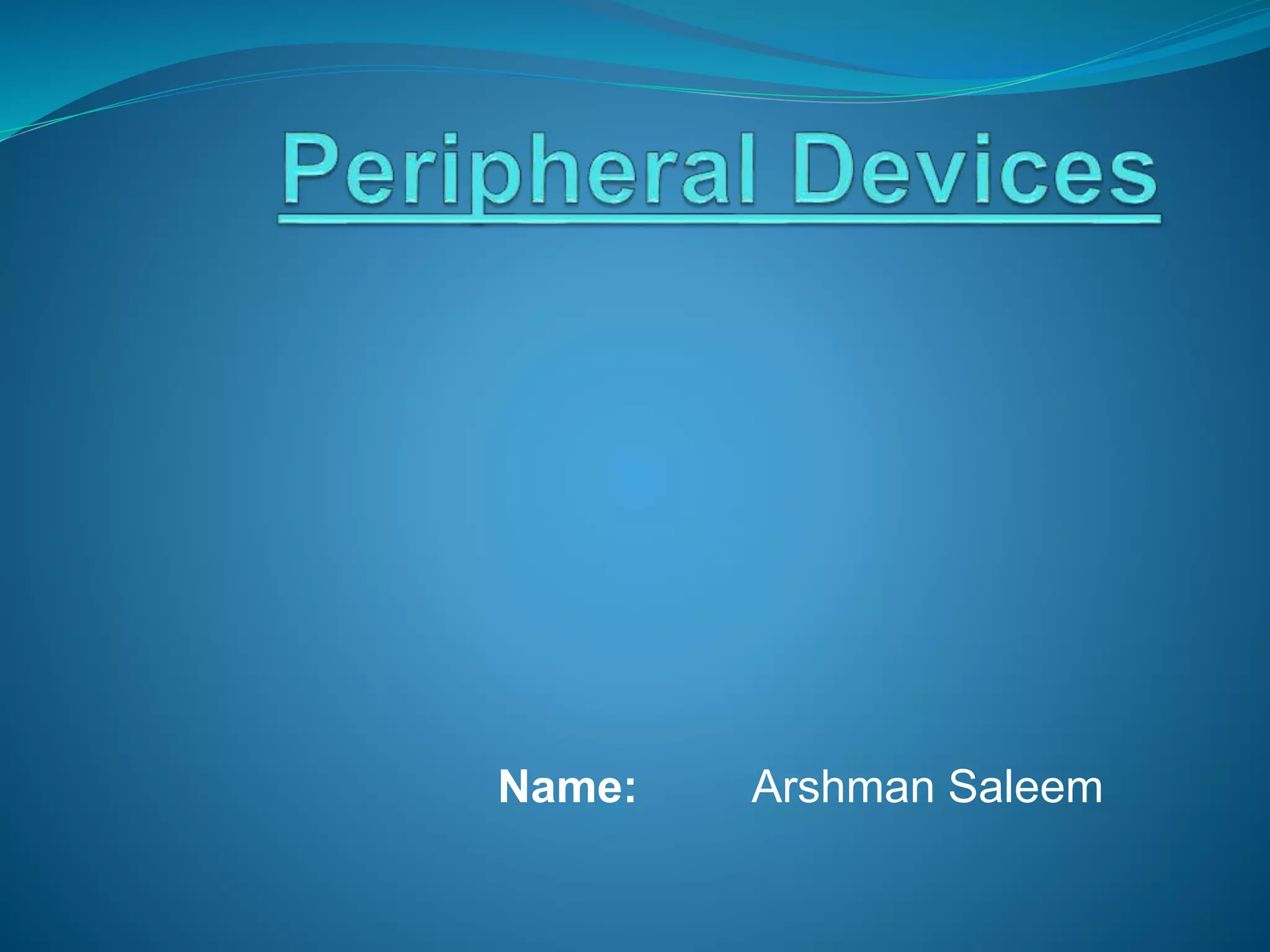 Peripheral devices | PPTX | Computer Peripherals | Computing