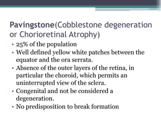 Cobblestone Degeneration