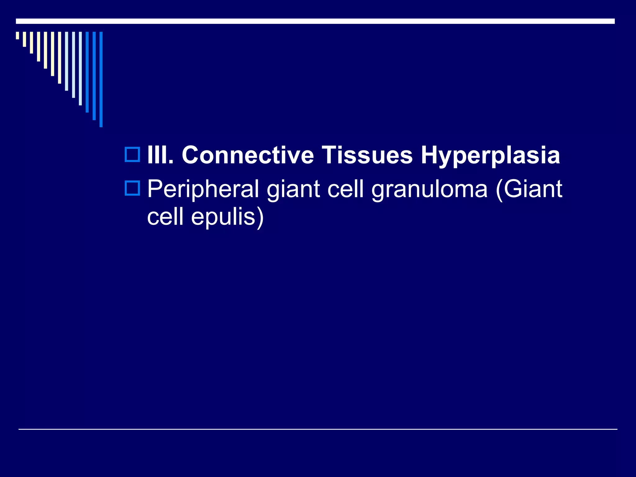 Peripheral giant cell granuloma (giant cell epulis | PPT