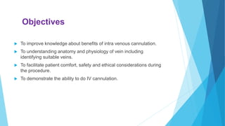 PERIPHERAL INTRA VENOUS CANNULA INSERTION.pptx | First Aid | Injuries