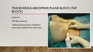 Peripheral Nerve Block Supraclavicular dan TAP.pptx