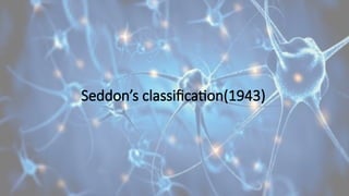 peripheral nerve injuries- classification and manifestations | PPTX