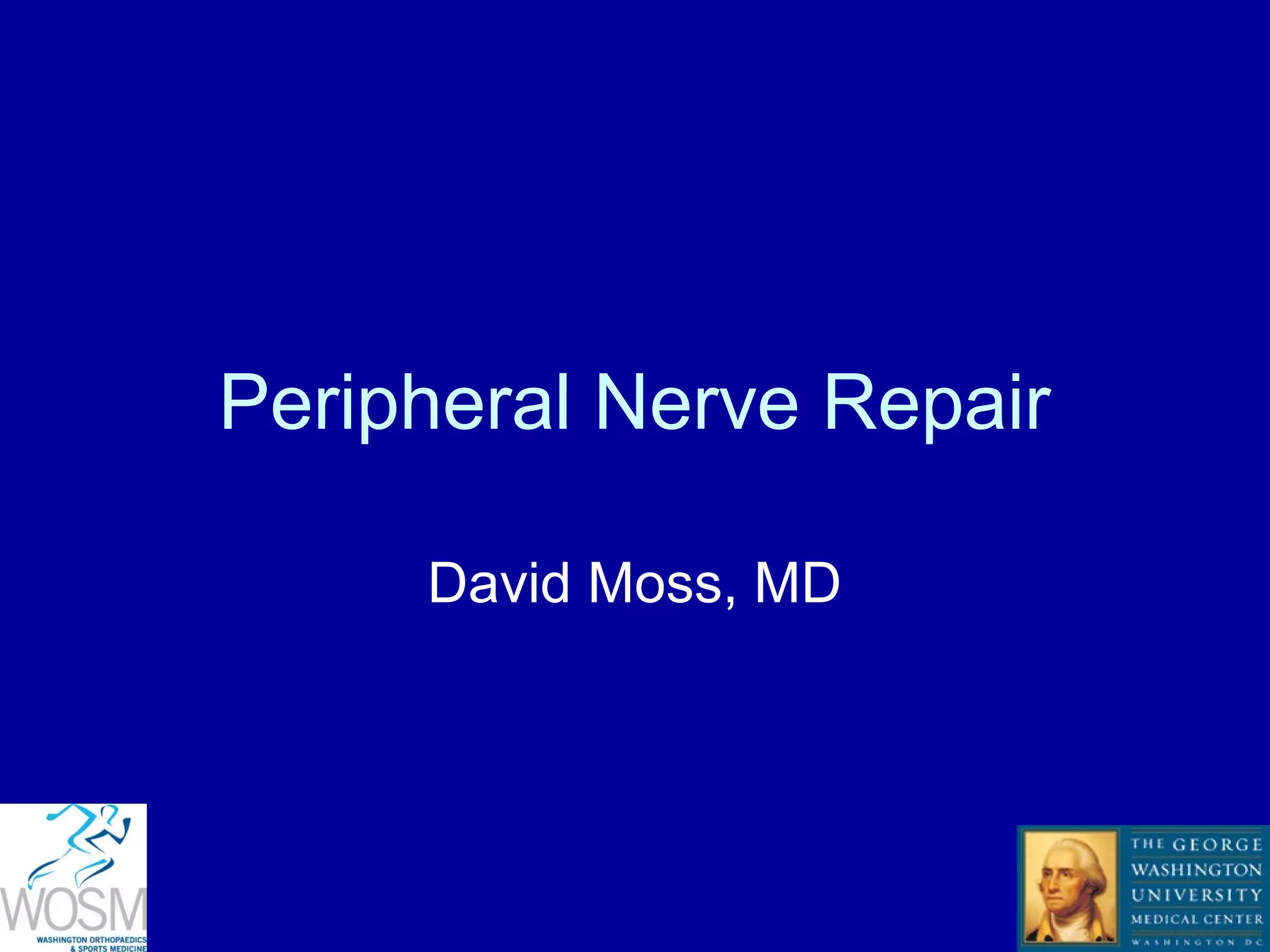 Peripheral Nerve Repair | PPT