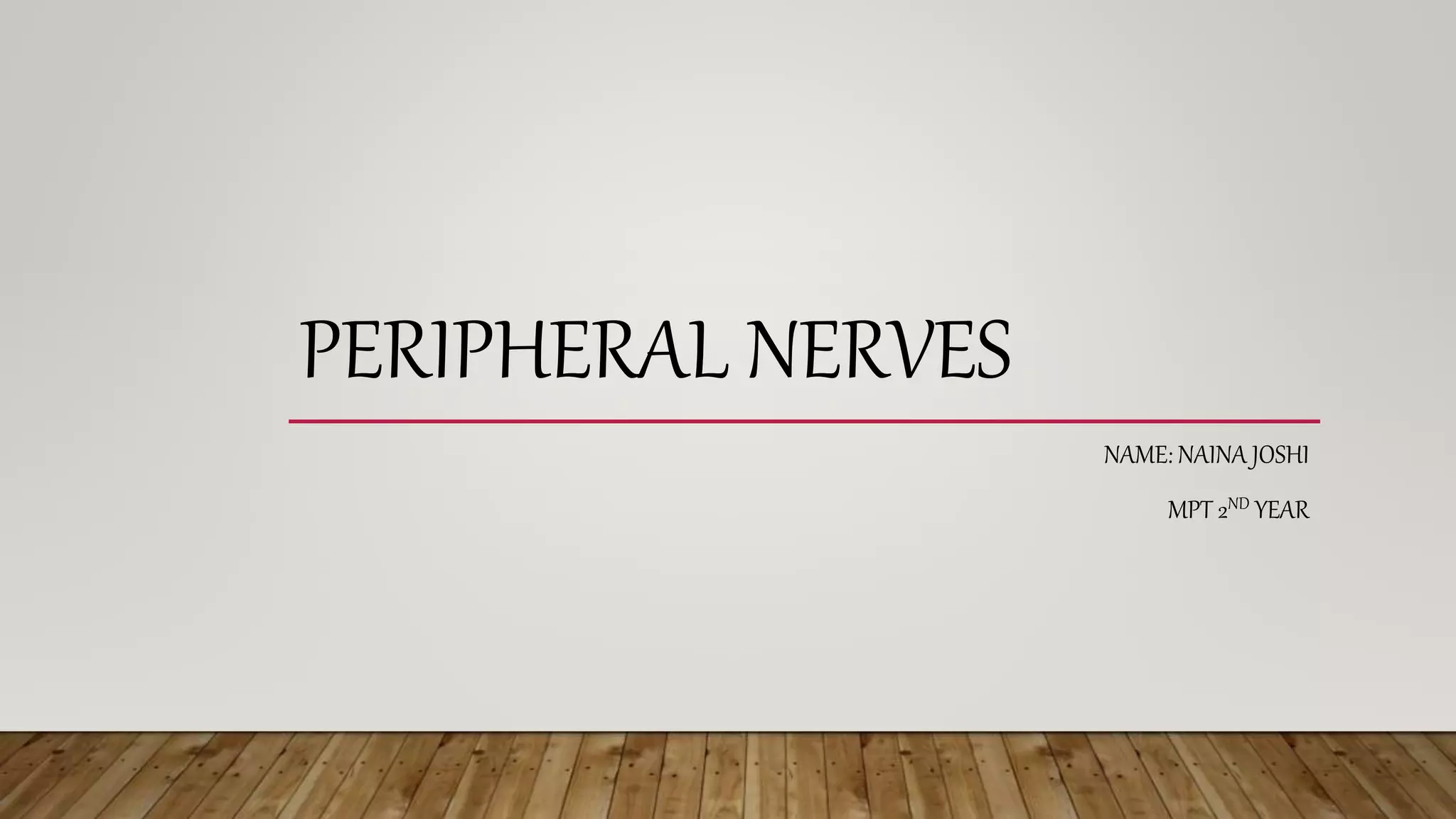 PERIPHERAL NERVES.pptx