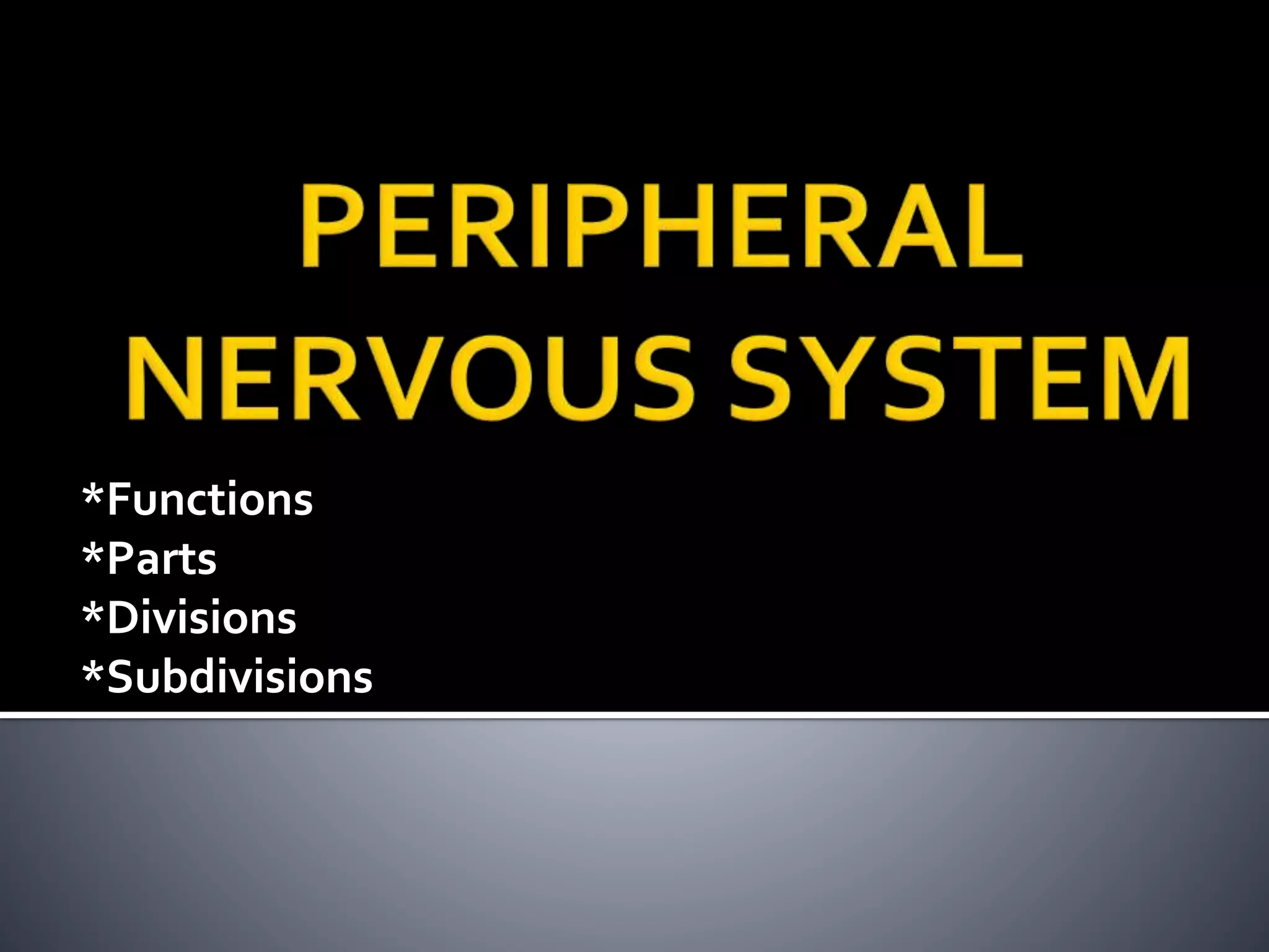 Peripheral nervous system | PPTX