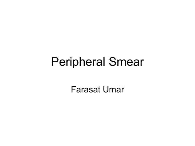 Peripheral smear | PPT | Blood Disorders | Diseases and Conditions