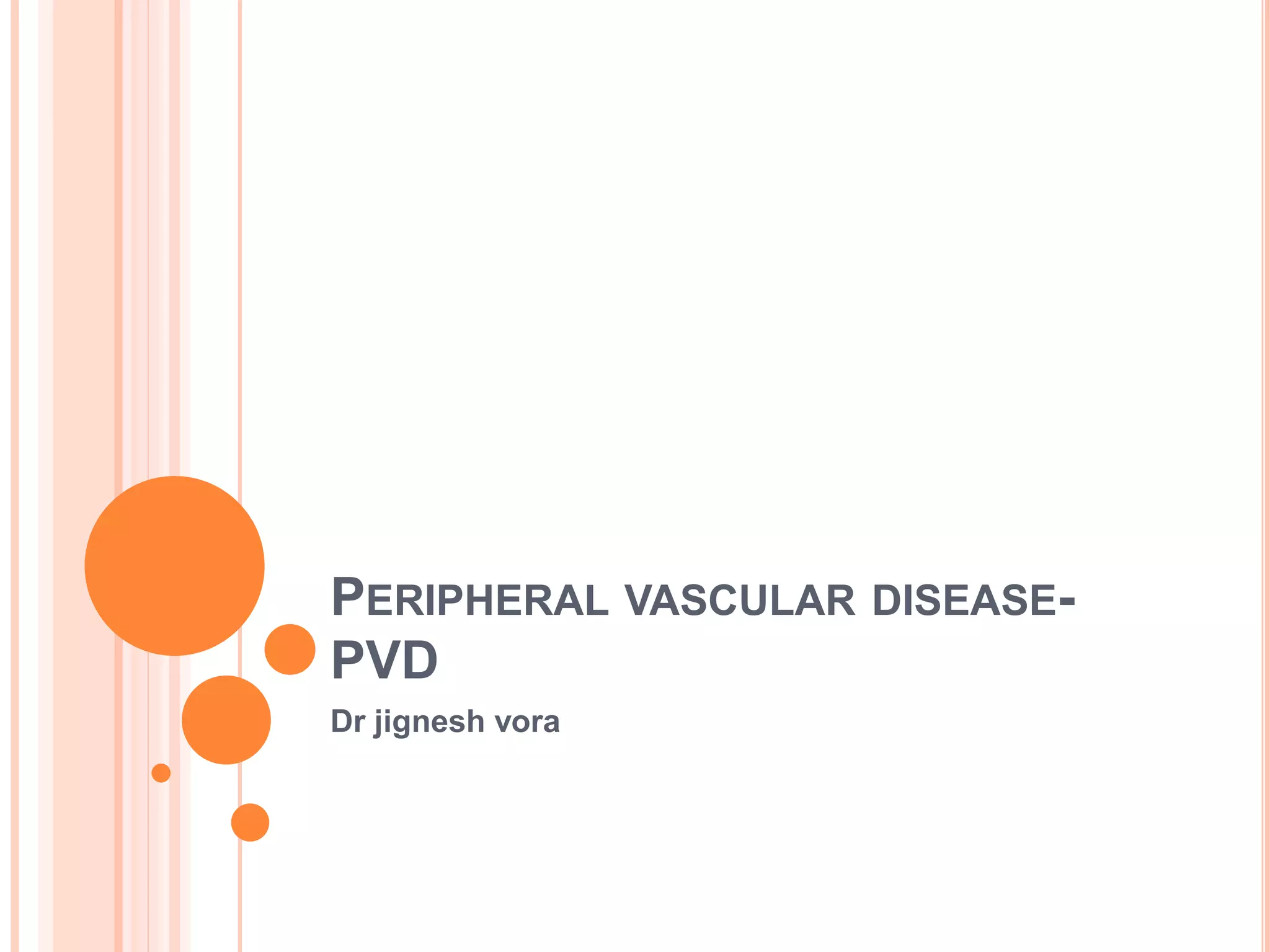 Peripheral vascular disease pvd | PPTX
