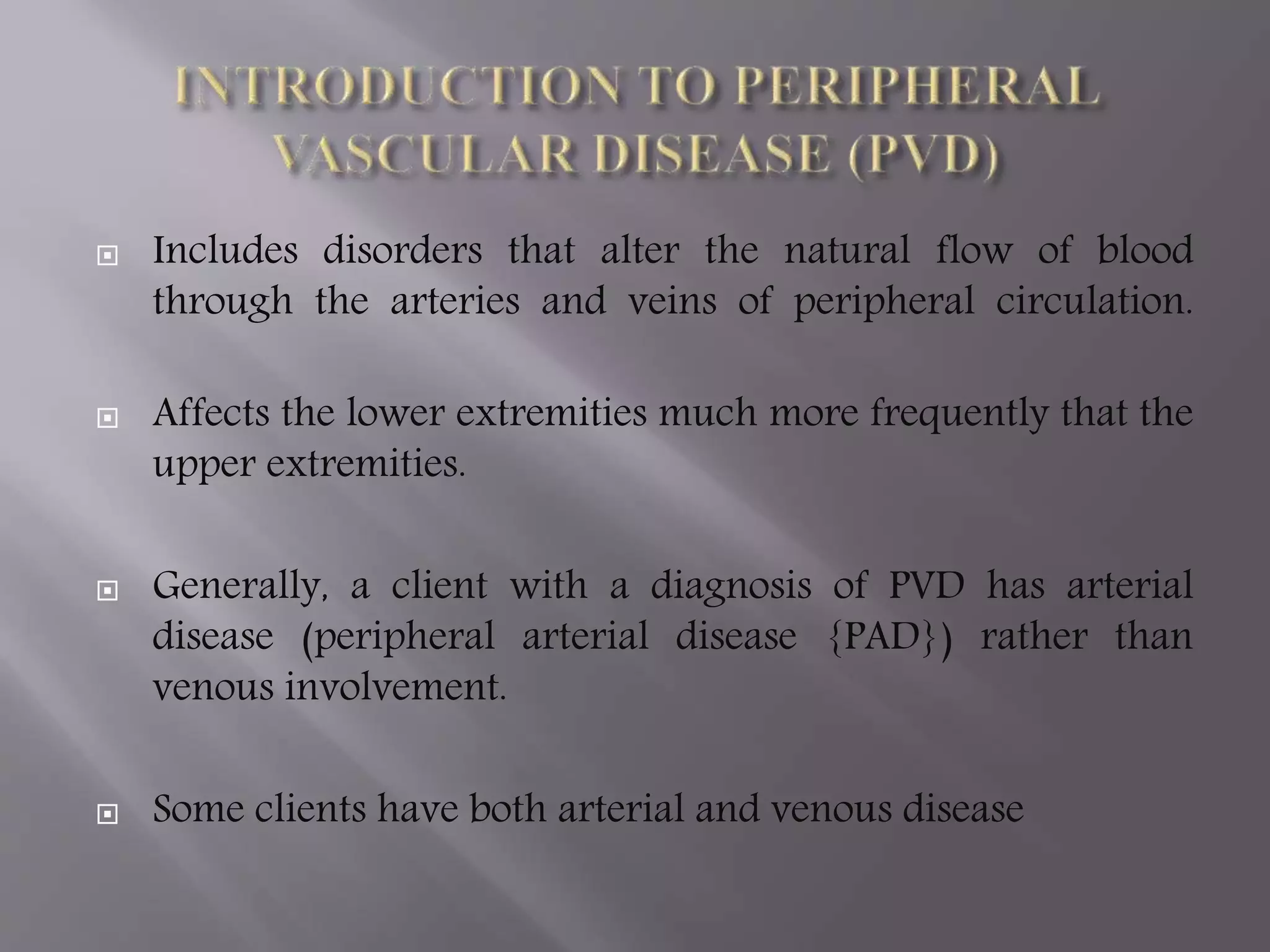 Peripheral vascular disease (pvd) | PPT
