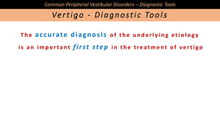 Peripheral vestibular disorders - Diagnostic tools | PDF