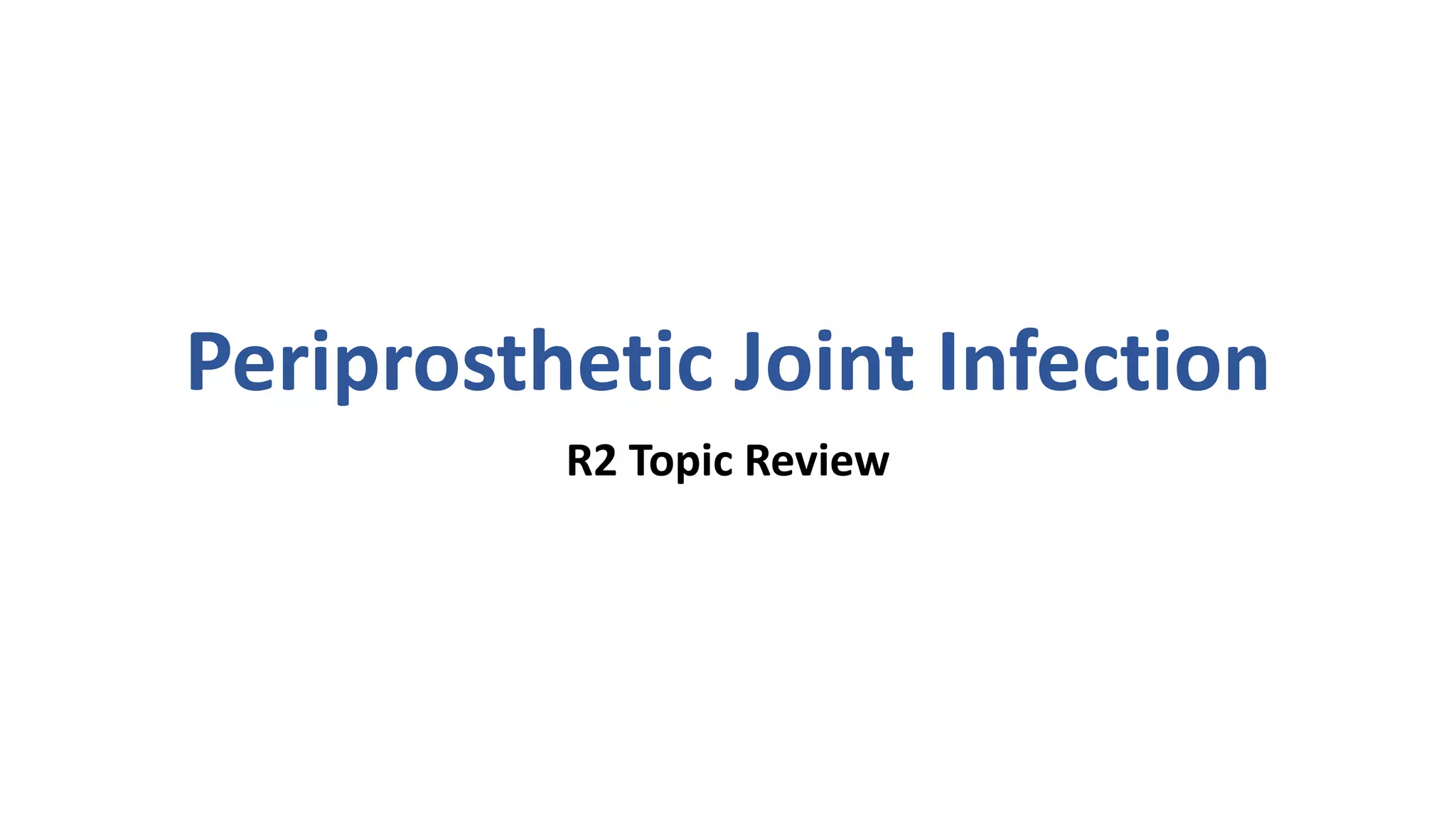 Periprosthetic Joint Infection.pptx