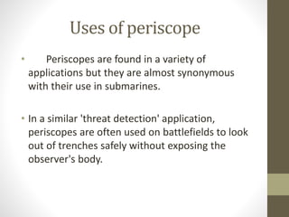Periscope ,its types & uses. | PPTX
