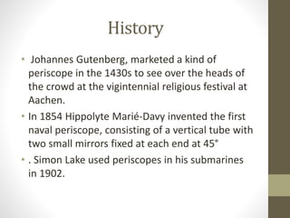 Periscope ,its types & uses. | PPTX