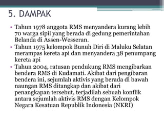 PRESENTASI Peristiwa pemberontakan republik maluku selatan (rms) | PPTX