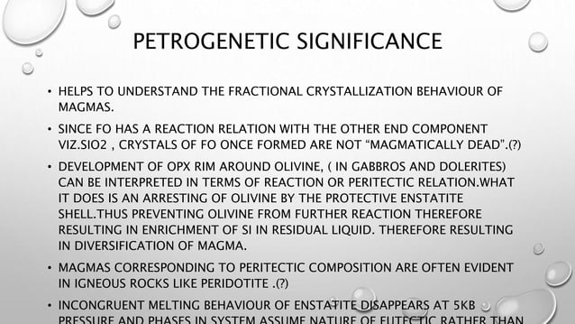 Peritectic System/Forsterite Silica system/Igneous Petrology.pptx